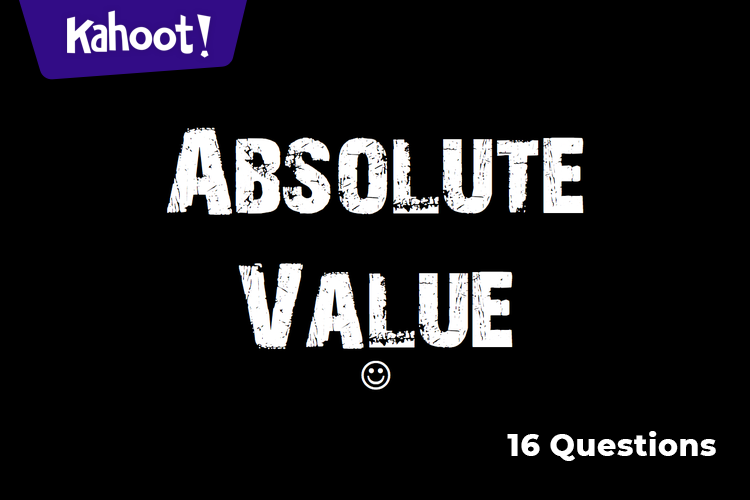 Absolute Value - Kahoot! Quiz