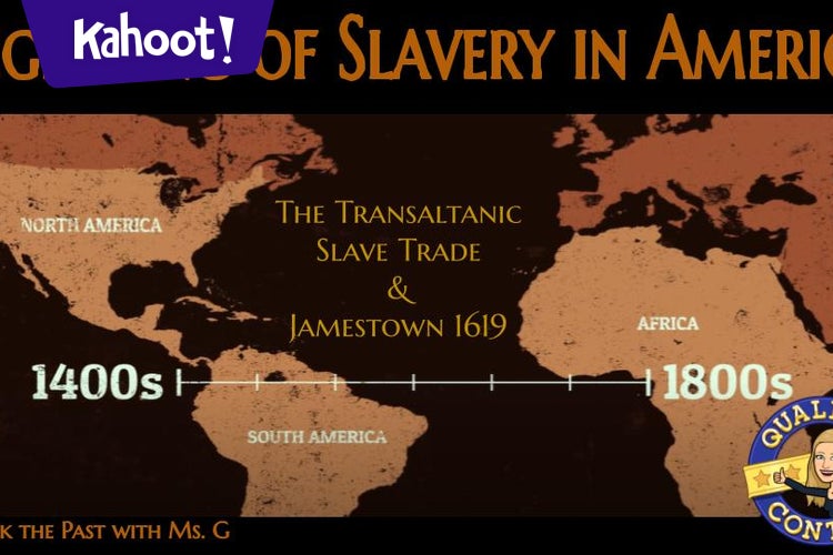 The Beginning of Slavery in America (1619) - Kahoot! Quiz