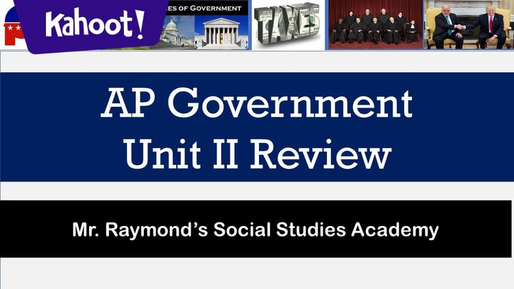AP Gov. Unit 2 Review - Kahoot! Quiz