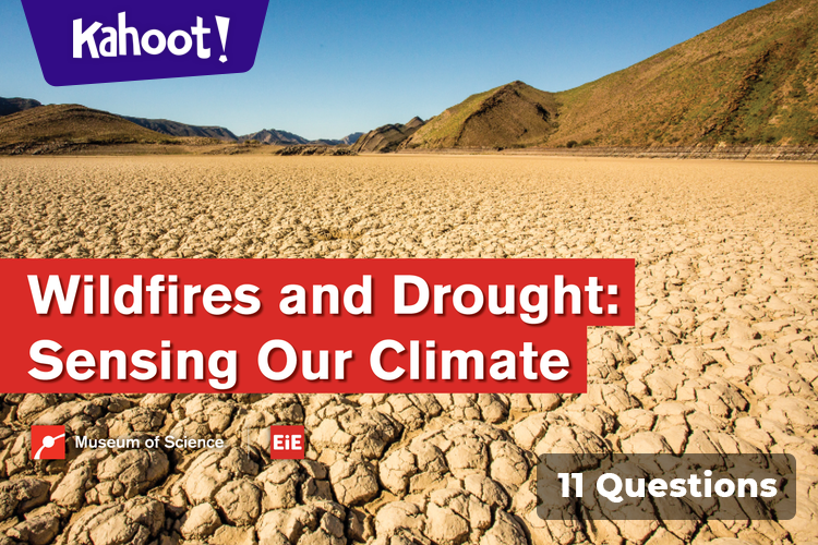 Wildfires and Drought: Sensing Our Climate - Kahoot! Quiz