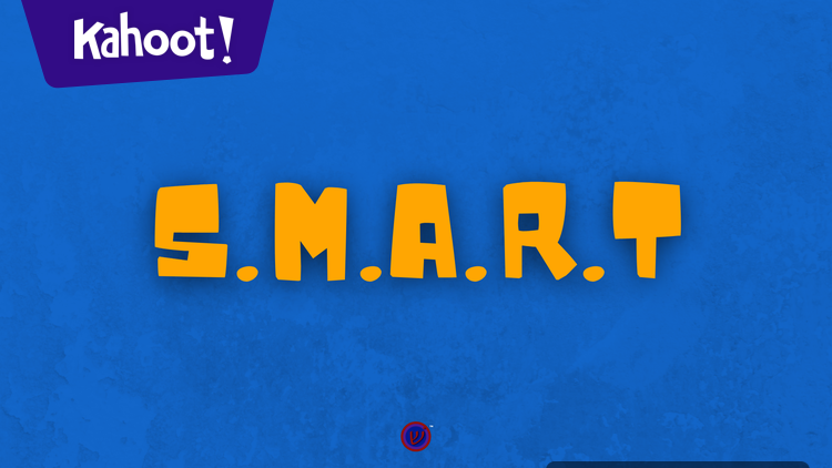 SMART Goal Setting - Kahoot! Quiz