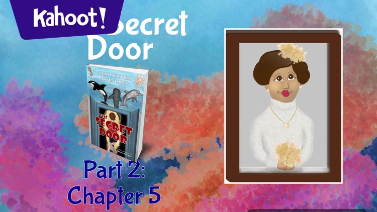 The Secret Door Part 2 Ch 5 (Martinez Kids Adventures) - Kahoot! Quiz