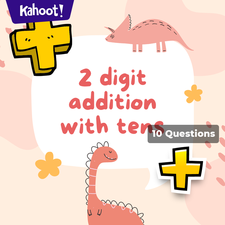2 digit addition with tens - Kahoot! Quiz