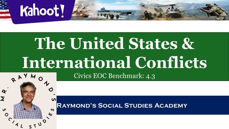 U.S. Actions in International Conflicts | Civics EOC Review - Kahoot! Quiz