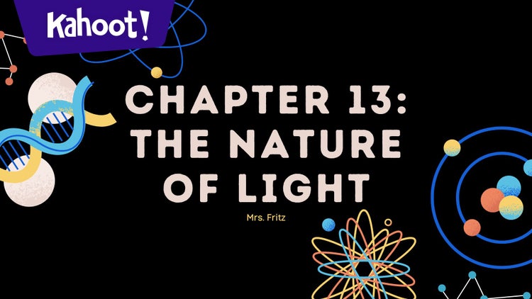 PhySci Ch13 Review - Kahoot! Quiz