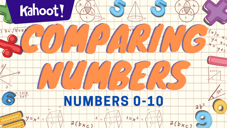 Comparing Numbers 0 to 10 - Kahoot! Quiz