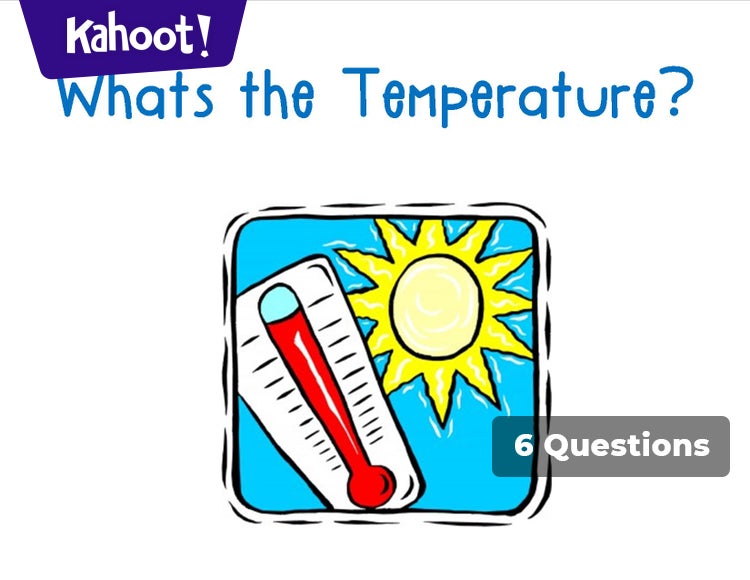 Reading Temperature - Kahoot! Quiz