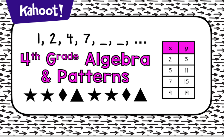 4th grade Variables, Expressions, and Patterns Review - Kahoot! Quiz