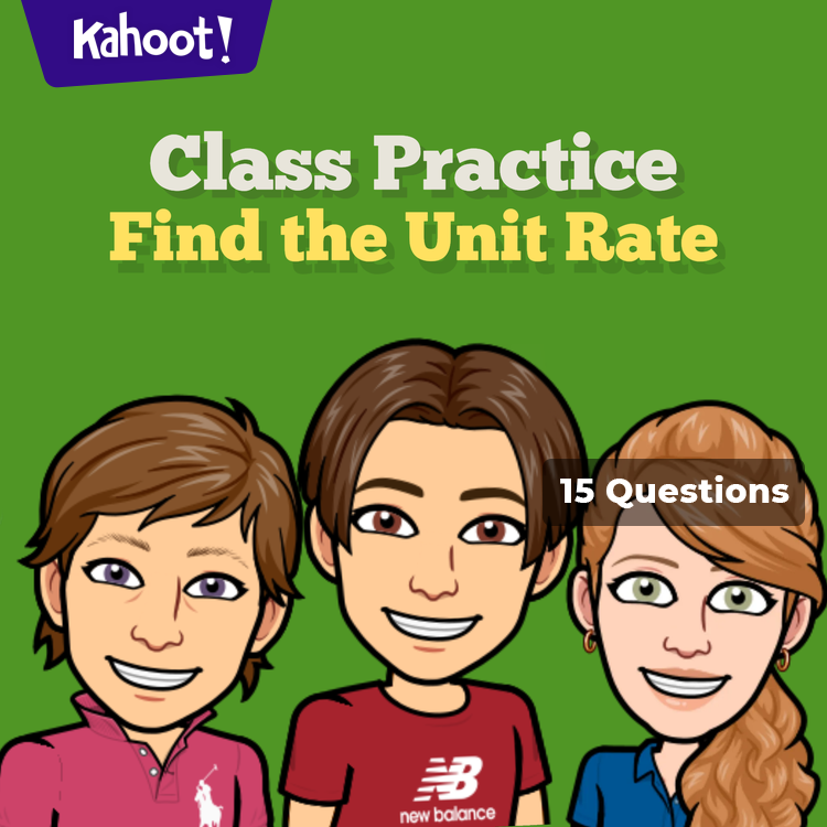 Class Practice - Finding Unit Rate - Kahoot! Quiz