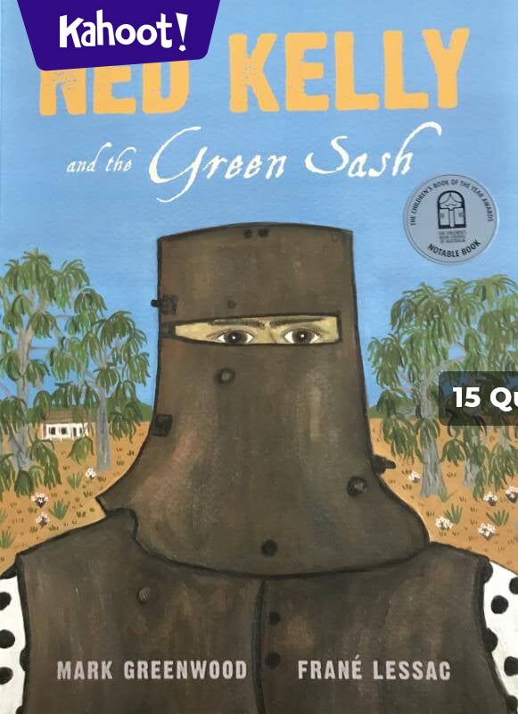 Ned Kelly and the Green Sash - Kahoot! Quiz