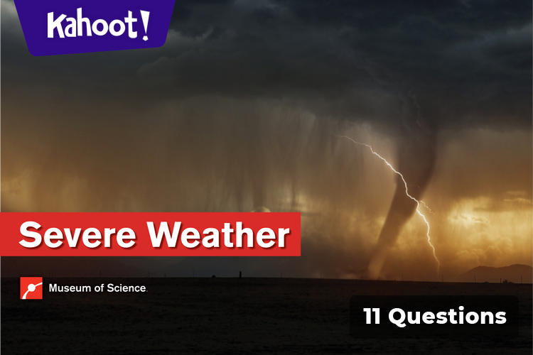 Severe Weather - Kahoot! Quiz