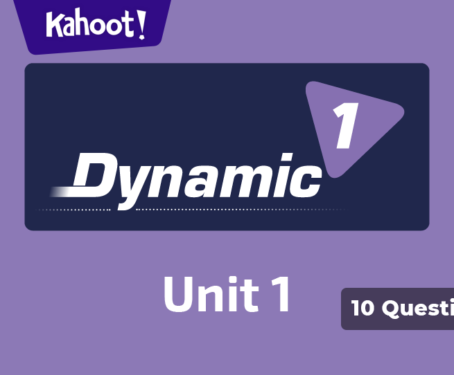 Dynamic Level 1 Unit 1 - Kahoot! Quiz