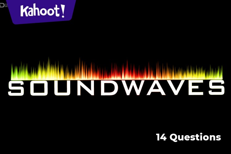 Sound Waves - Kahoot! Quiz