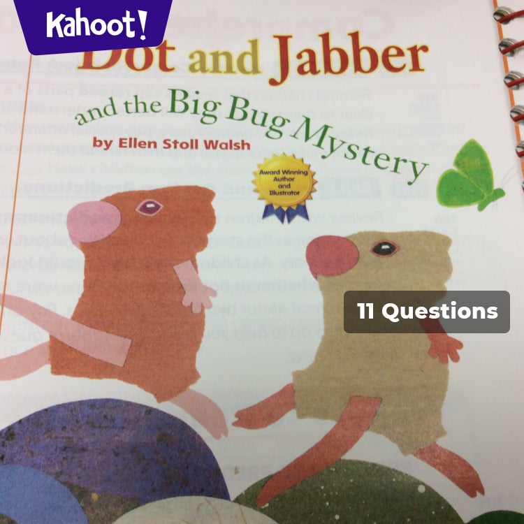 6.4 Dot & Jabber and the Big Bug Mystery - Kahoot! Quiz