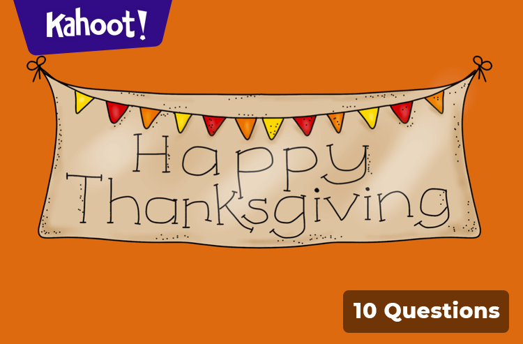 Thanksgiving - Kahoot! Quiz