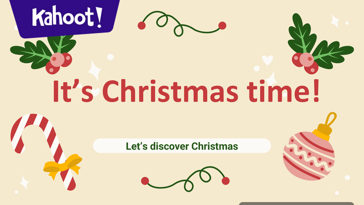 It's Christmas time_slides - Kahoot! Quiz