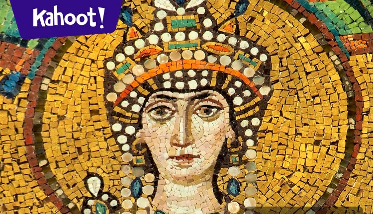 Empress Theodora - Byzantine Empire - Kahoot! Quiz