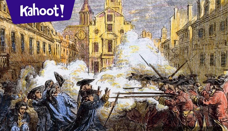 Boston Massacre - Kahoot! Quiz