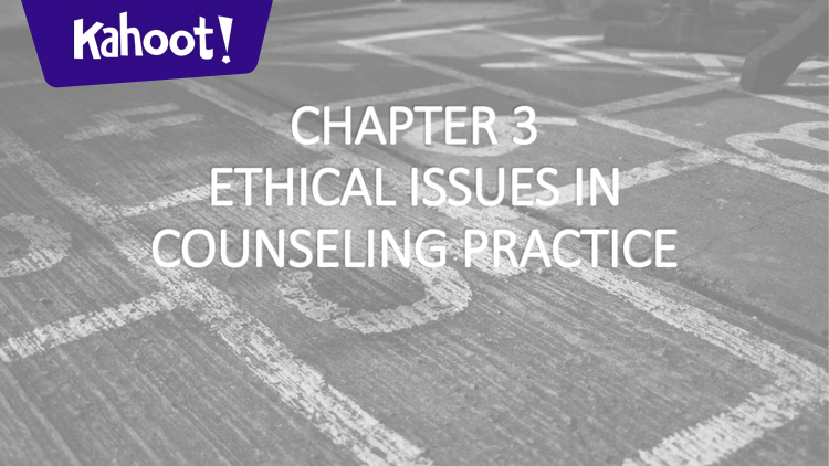 3386 CH 3 Ethics in Psychotherapy II - Kahoot! Quiz