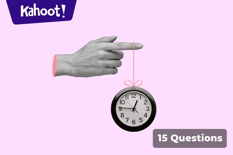 Time - Kahoot! Quiz