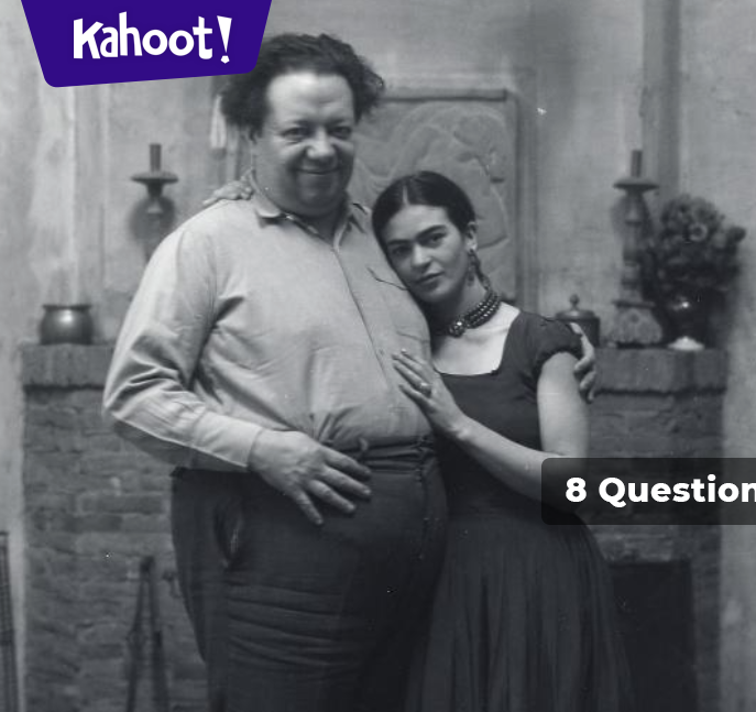 Diego Rivera & Frida Kahlo - Kahoot! Quiz