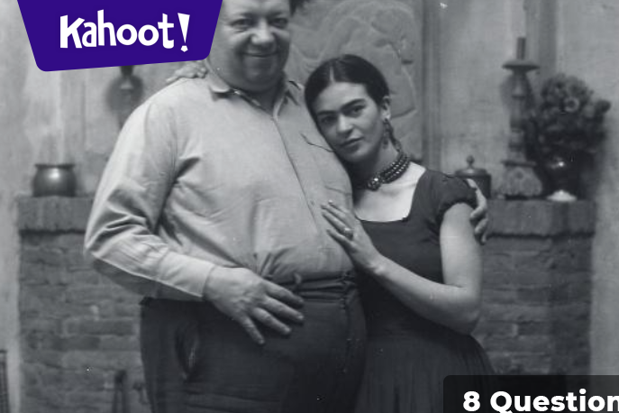 Diego Rivera & Frida Kahlo - Kahoot! Quiz