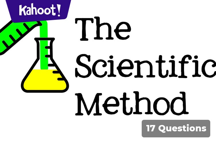 Scientific Method Review - Kahoot! Quiz