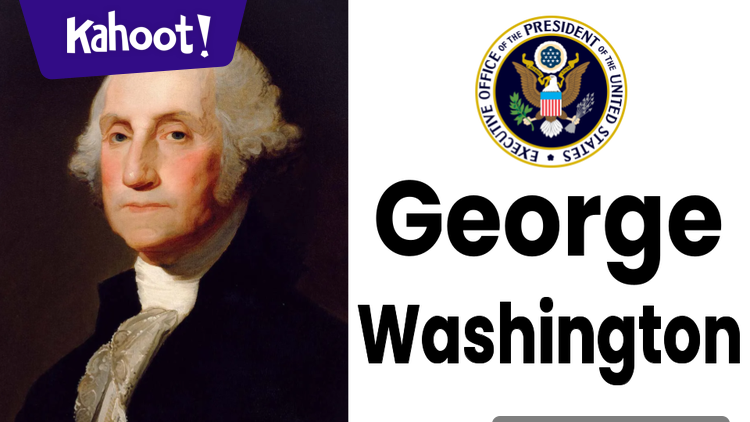 Presidents' Day Kahoot - George Washington Grades (Easy) - Kahoot! Quiz