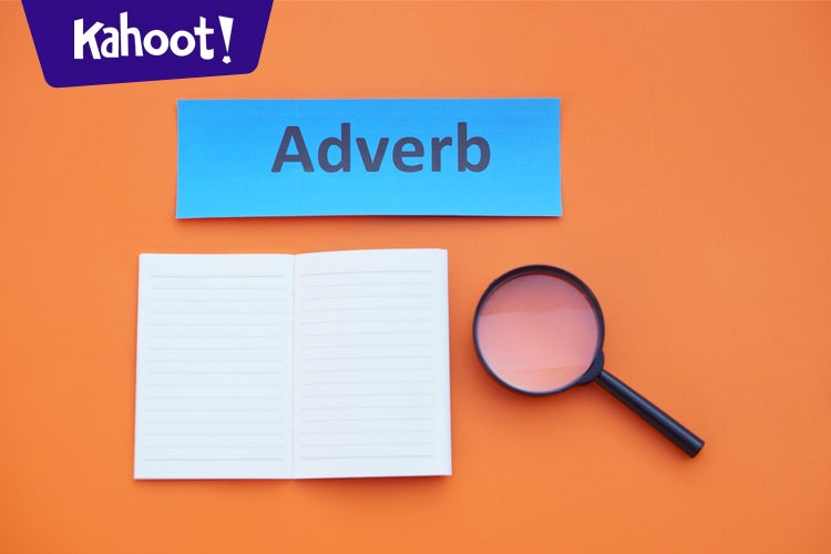 Adverbs - Kahoot! Quiz
