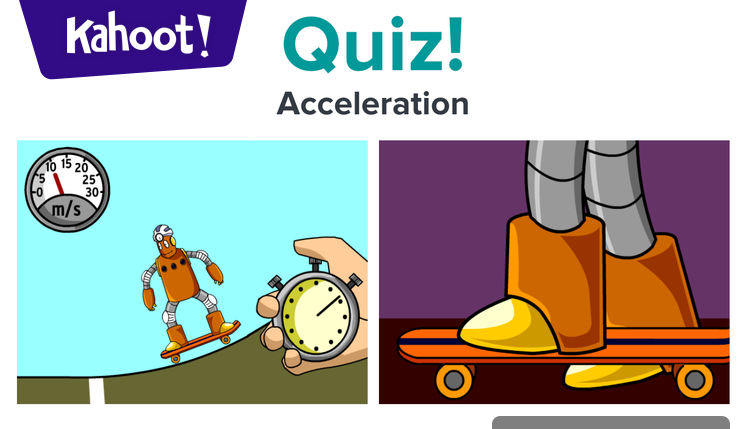 BrainPOP: Acceleration - Kahoot! Quiz