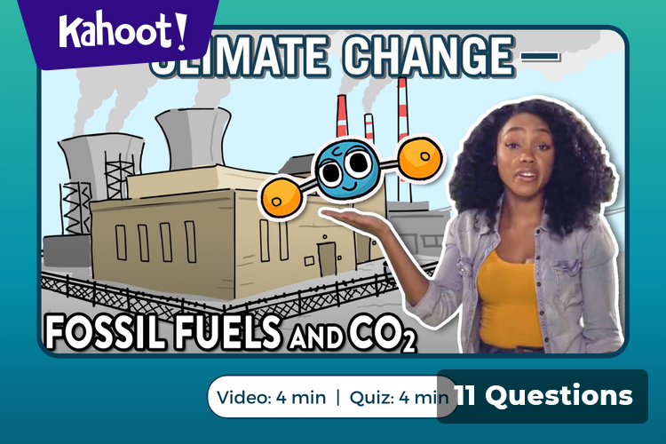 Fossil Fuels and CO2 | Our Climate Our Future - Kahoot! Quiz