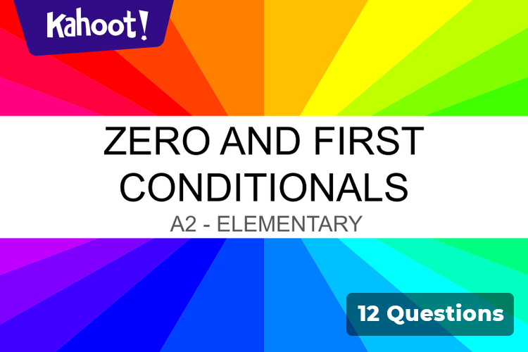 Zero and first conditionals (1) - Kahoot! Quiz
