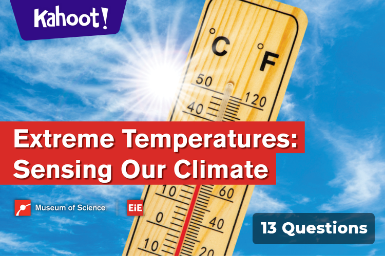 Extreme Temperatures: Sensing Our Climate - Kahoot! Quiz