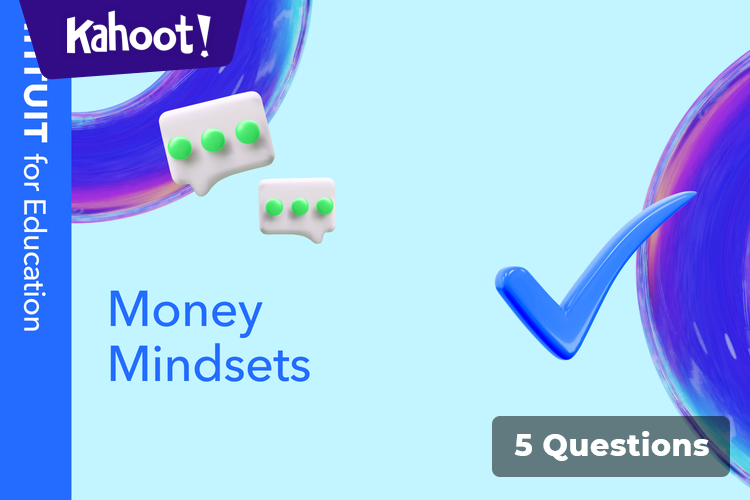 Introduction to Money Mindsets - Kahoot! Quiz