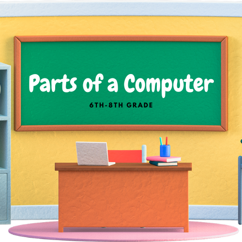 Level 2 | Parts Of A Computer (6-8) - Kahoot! Course