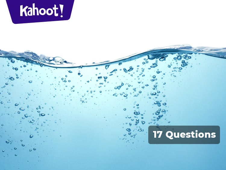 Water and It's Properties - Kahoot! Quiz