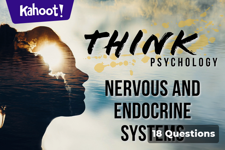 Psychology - Neurons, Nervous System & Endocrine System Review - Kahoot ...