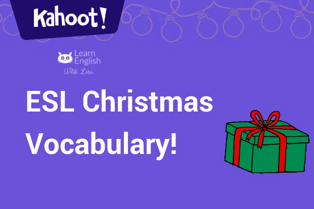 A1 - ESL Christmas Vocabulary! - Kahoot! Quiz