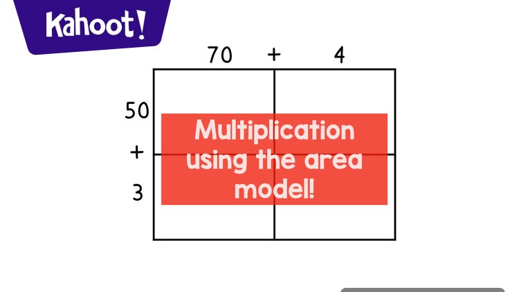 2 x 2 Digit Multiplication with Area Models - Kahoot! Quiz