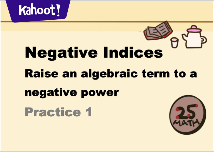 Negative indices: Raise an algebraic term to a negative power (Practice ...