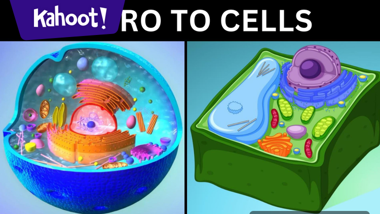 Intro to Cells - Kahoot! Quiz