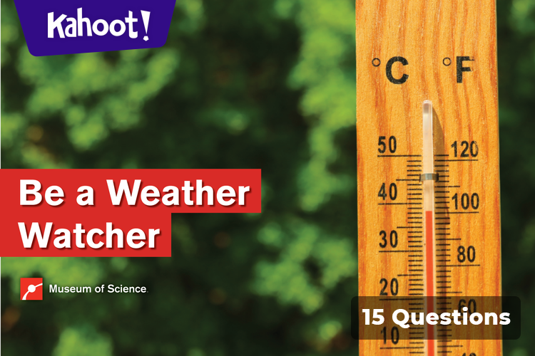Be a Weather Watcher! - Kahoot! Quiz