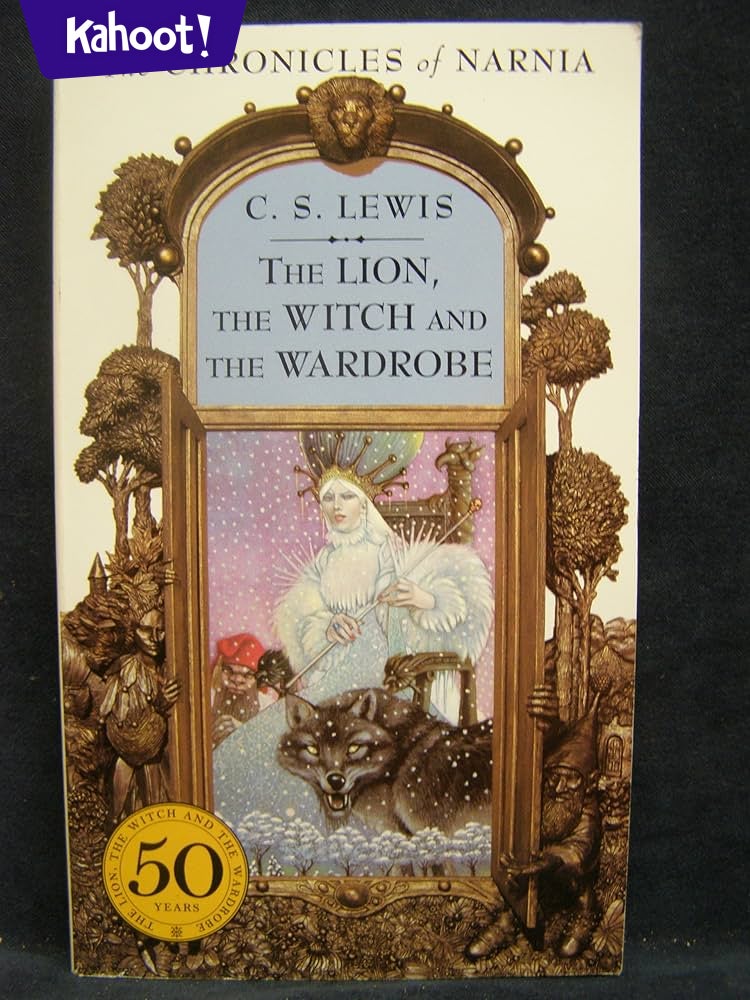 The Lion, the Witch, and the Wardrobe by C. S. Lewis - Kahoot! Quiz