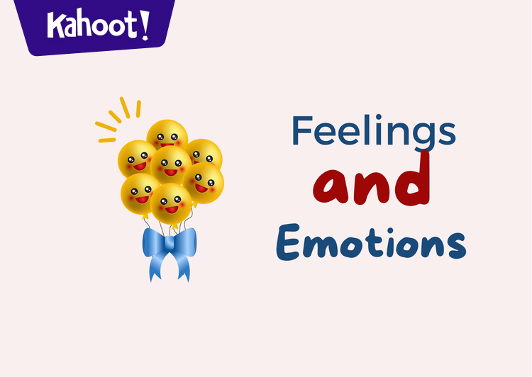 Feelings and emotions - Kahoot! Quiz