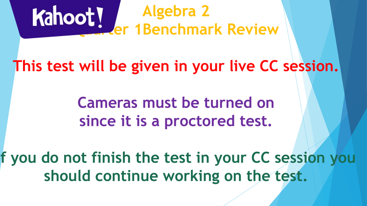 Honors algebra 2 Q1 Benchmark Review - Kahoot! Quiz