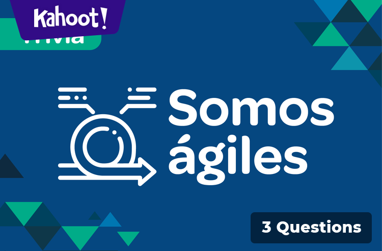Trivia "Somos ágiles" - Kahoot! Quiz
