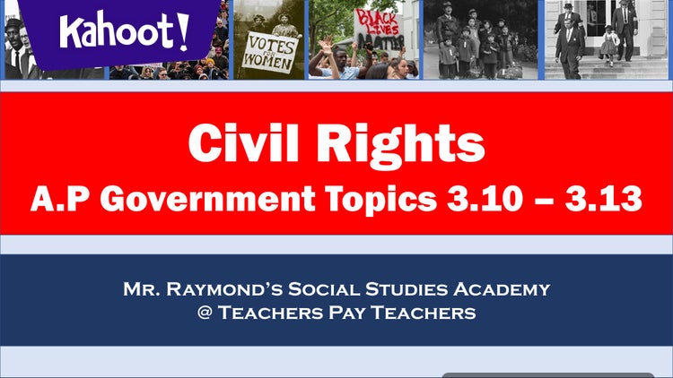 AP Gov. Civil Rights Part I - Kahoot! Quiz