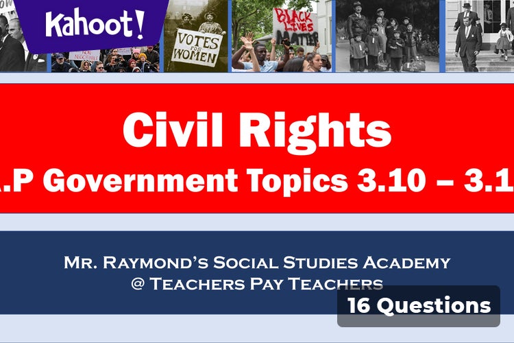 AP Gov. Civil Rights Part I - Kahoot! Quiz