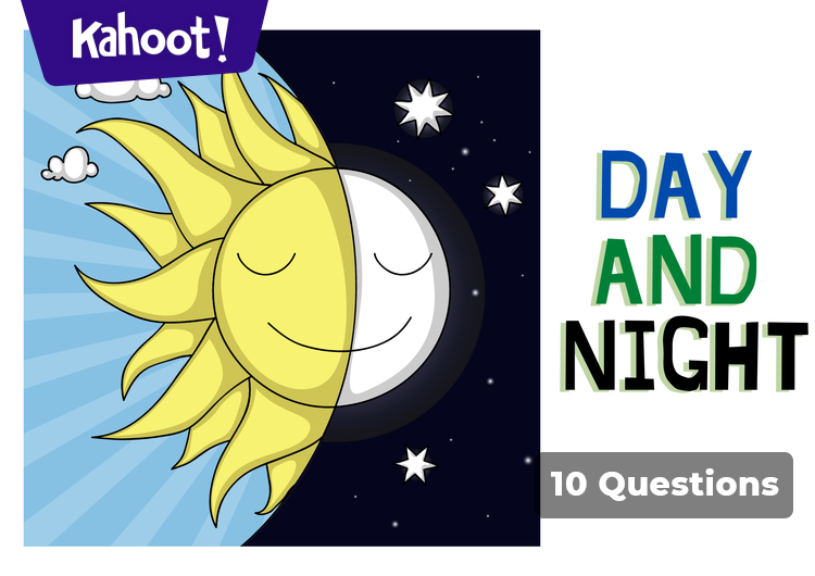 Science: Day and Night - Kahoot! Quiz