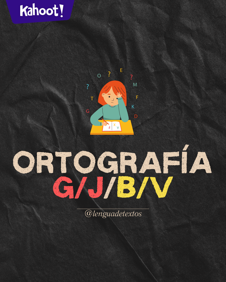 ORTOGRAFIA B/V/G/j - Kahoot! Quiz